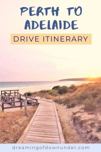 Perth to Adelaide Drive Itinerary: Epic South Coast Road Trip